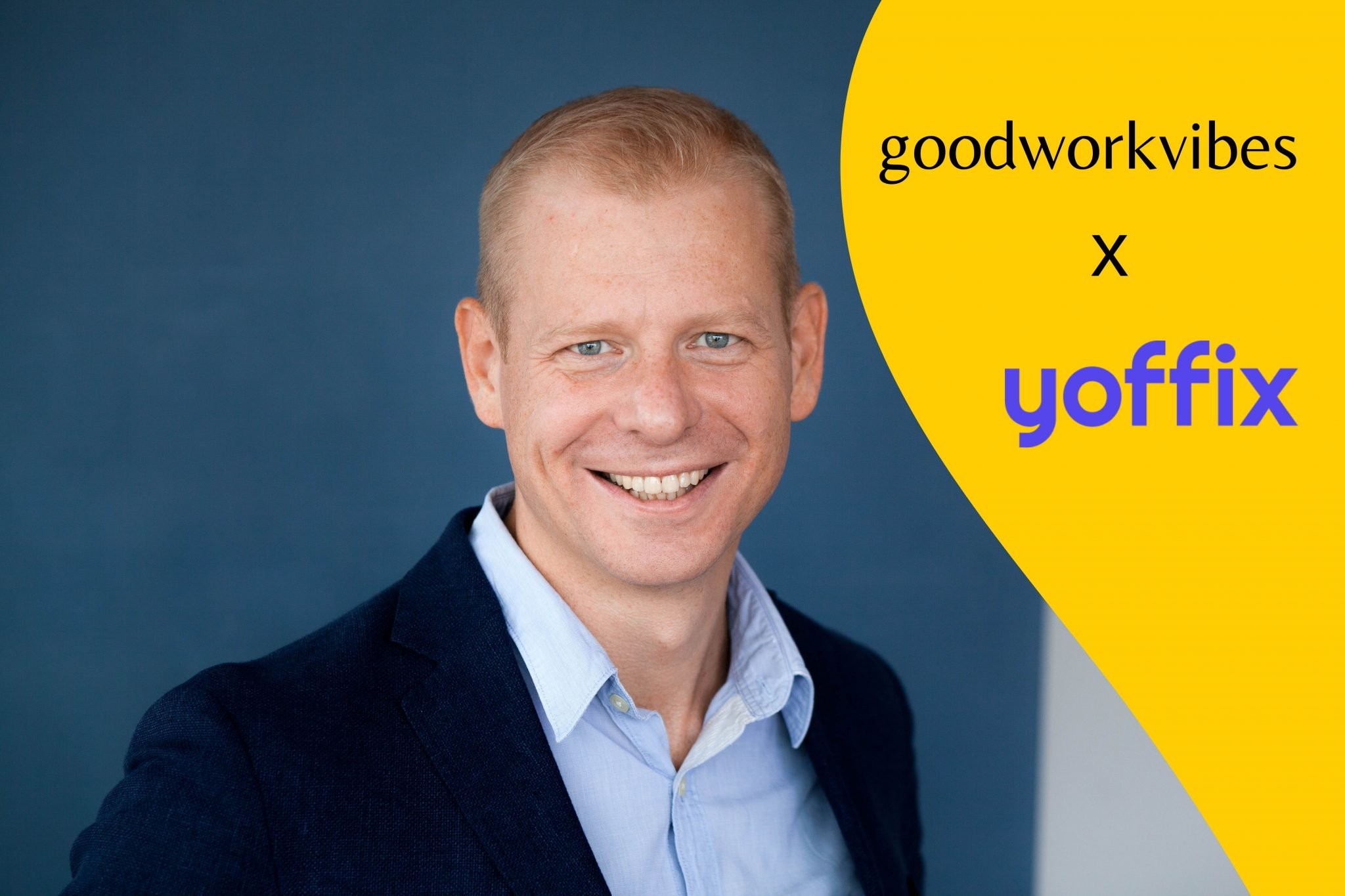 Managing Hybrid Workplaces: Interview mit yoffix - goodworkvibes